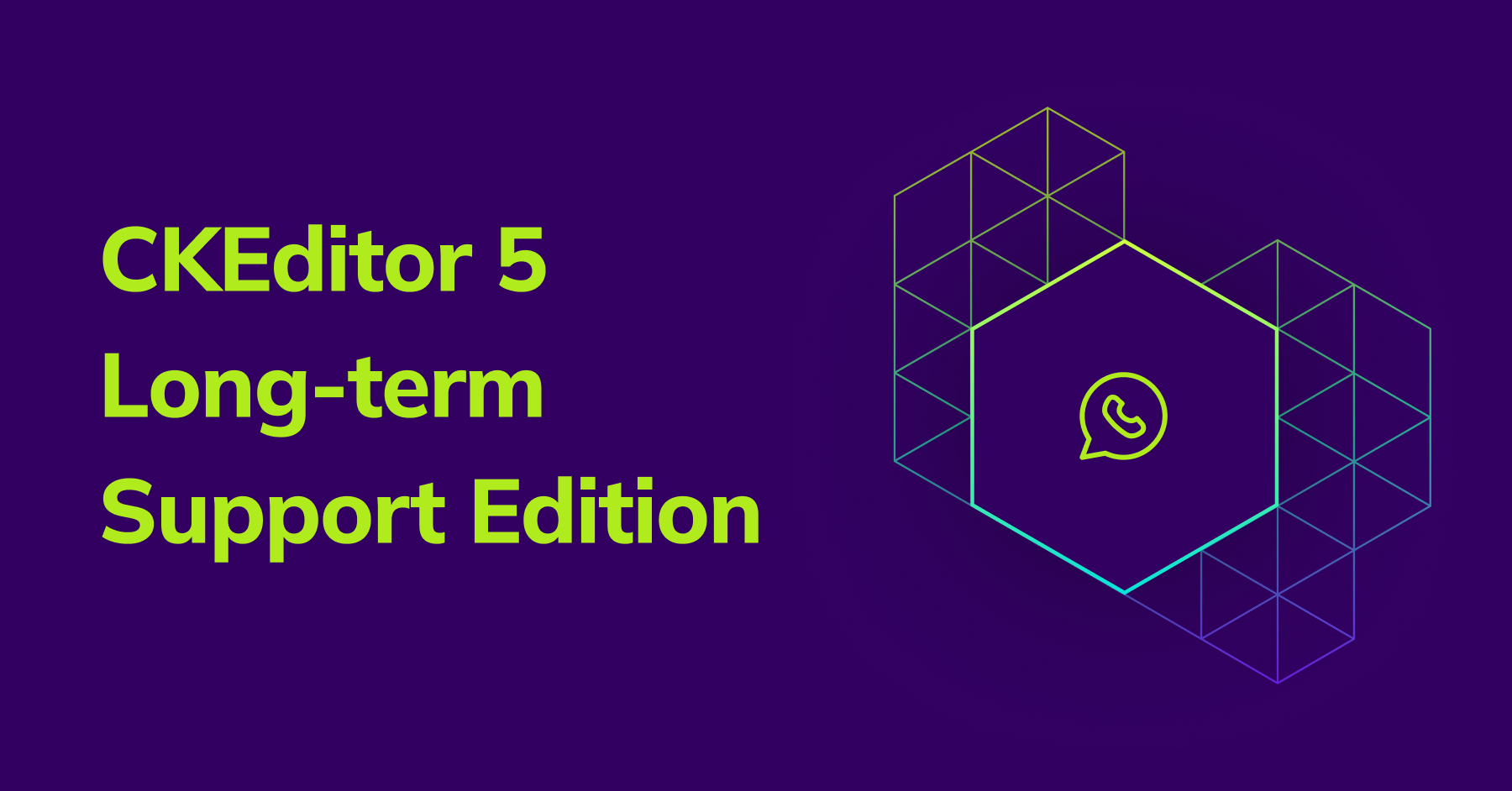 CKEditor 5 Long-term Support Edition | CKEditor